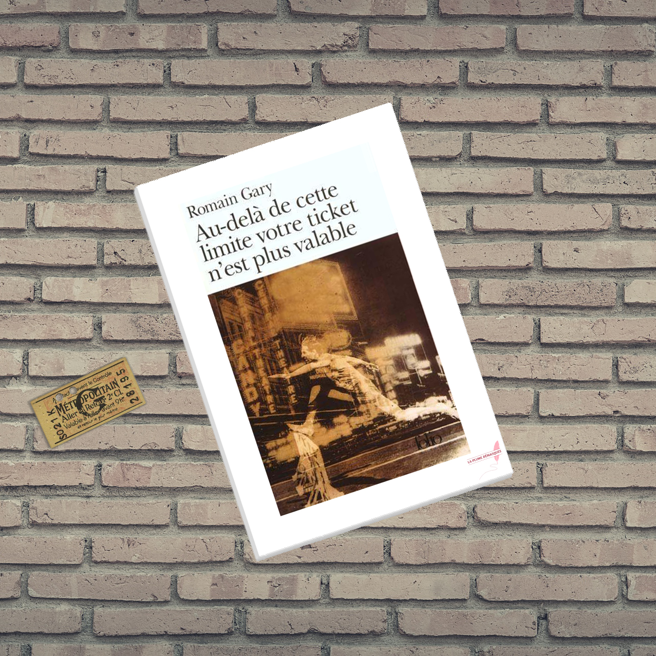 Au-delà de cette limite, votre ticket n’est plus valable – Romain Gary ...